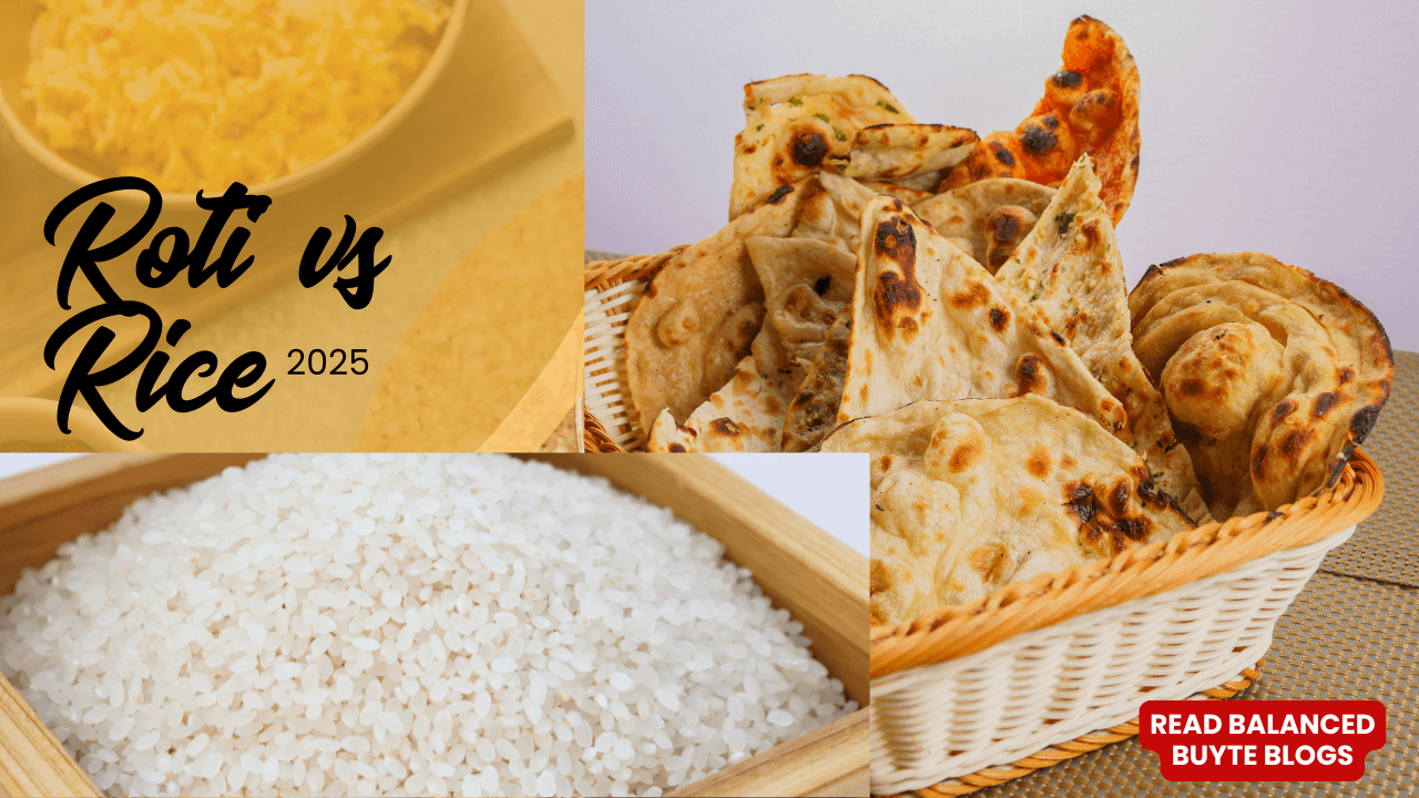 “Roti vs Rice for Weight Loss in 2025: What’s Better for Fat Loss?”